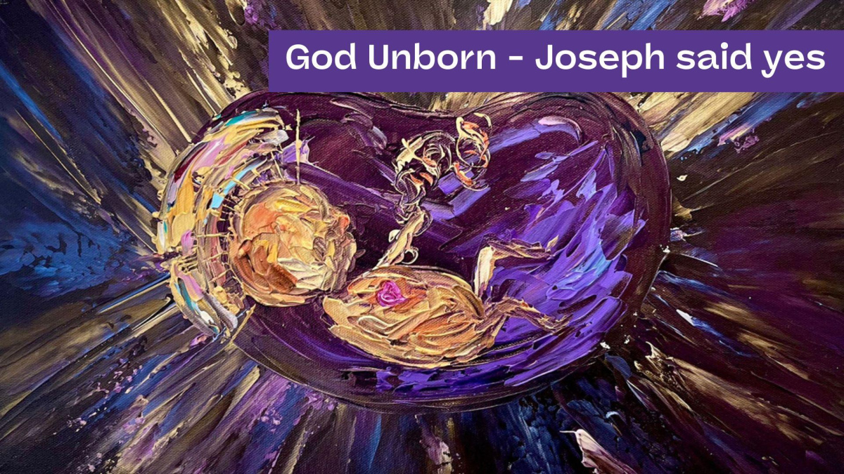 God Unborn: Joseph said yes - Evangelical Alliance
